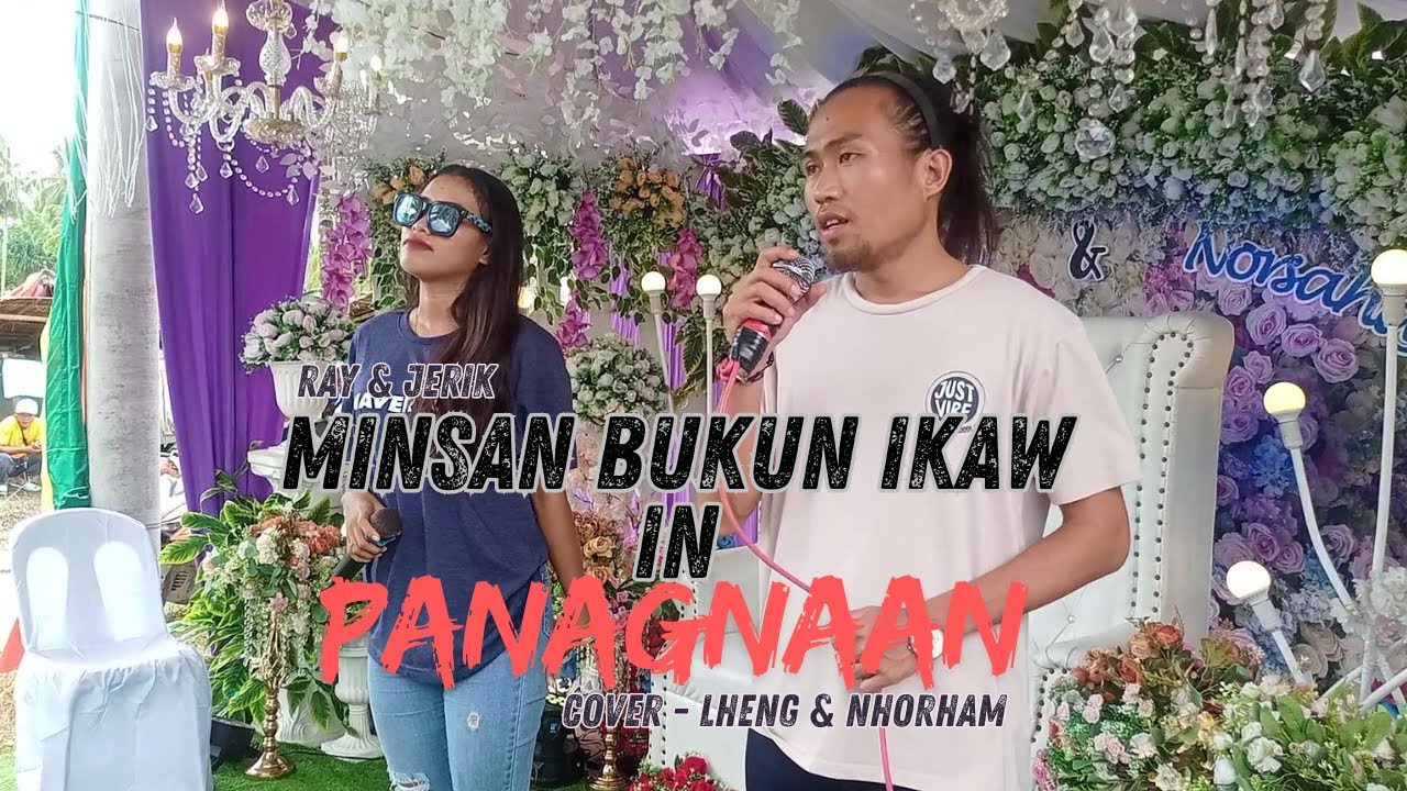 MINSAN BUKUN IKAW IN PANAGNAAN | Ray & Jerik | Cover Lheng & Nhorham - WHO GUESS GROUP ...