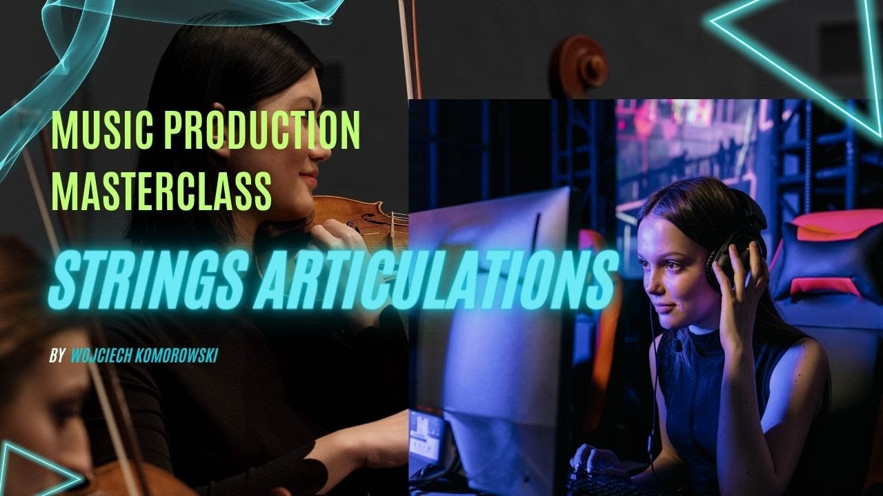 Master Basic String Articulations for Cinematic Compositions - YouTube