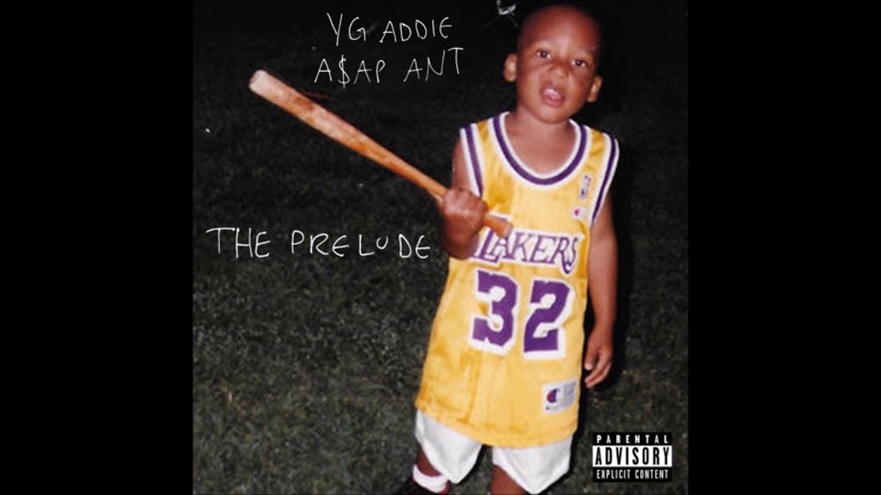 A$AP ANT (YG ADDIE) - THE PRELUDE (FULL EP) - YouTube