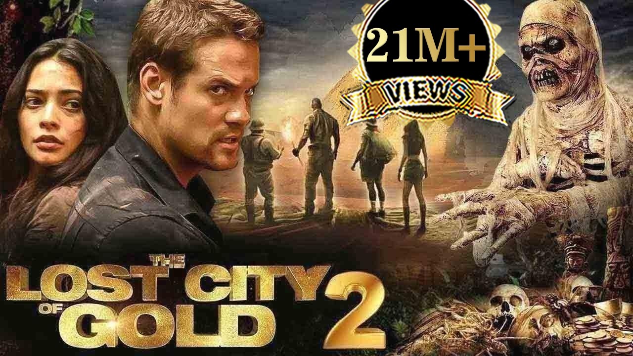 The Lost City Of Gold 2 Full Movie In Hindi | Hindi Dubbed Action Movie ...