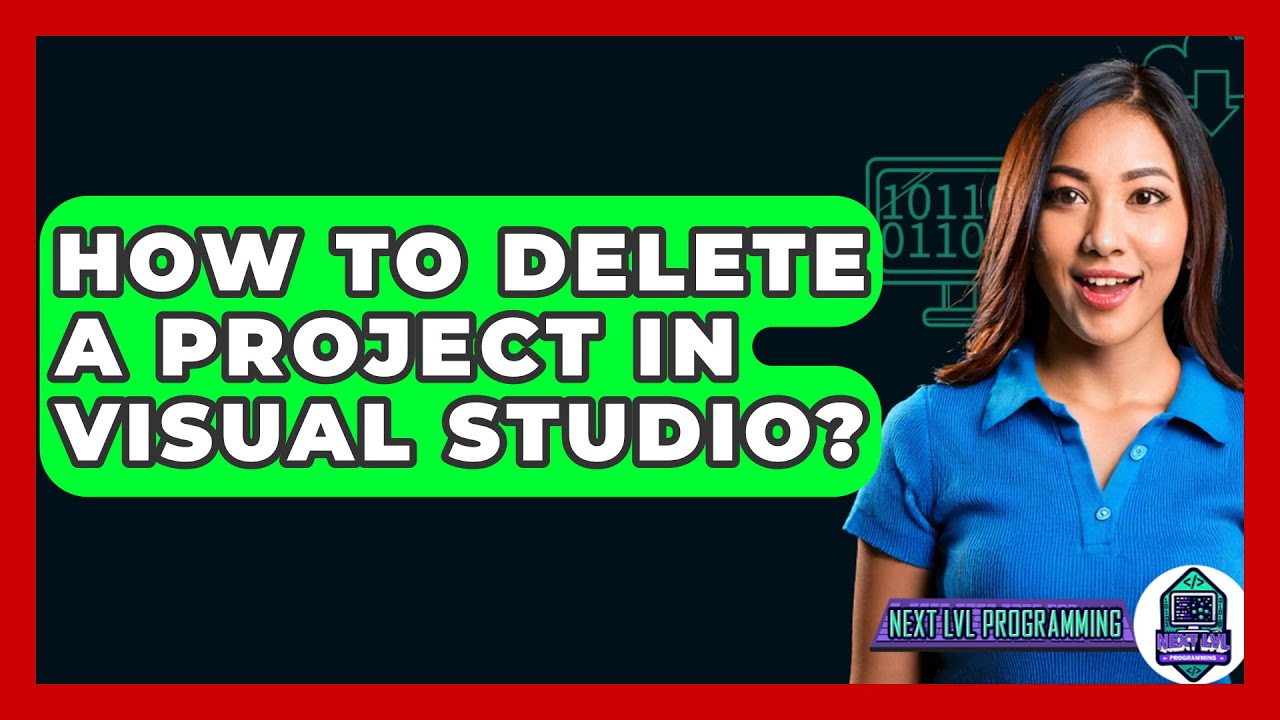 How To Delete A Project In Visual Studio? - Next LVL Programming - YouTube