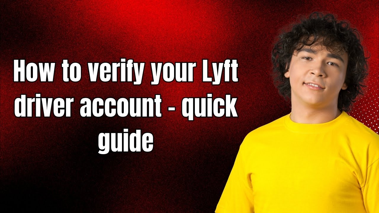 How to verify your Lyft driver account - quick guide - YouTube