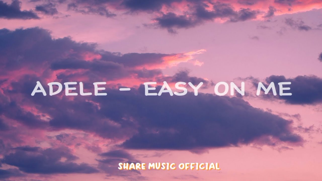 Adele - Easy On Me ( Lyric Video) - YouTube
