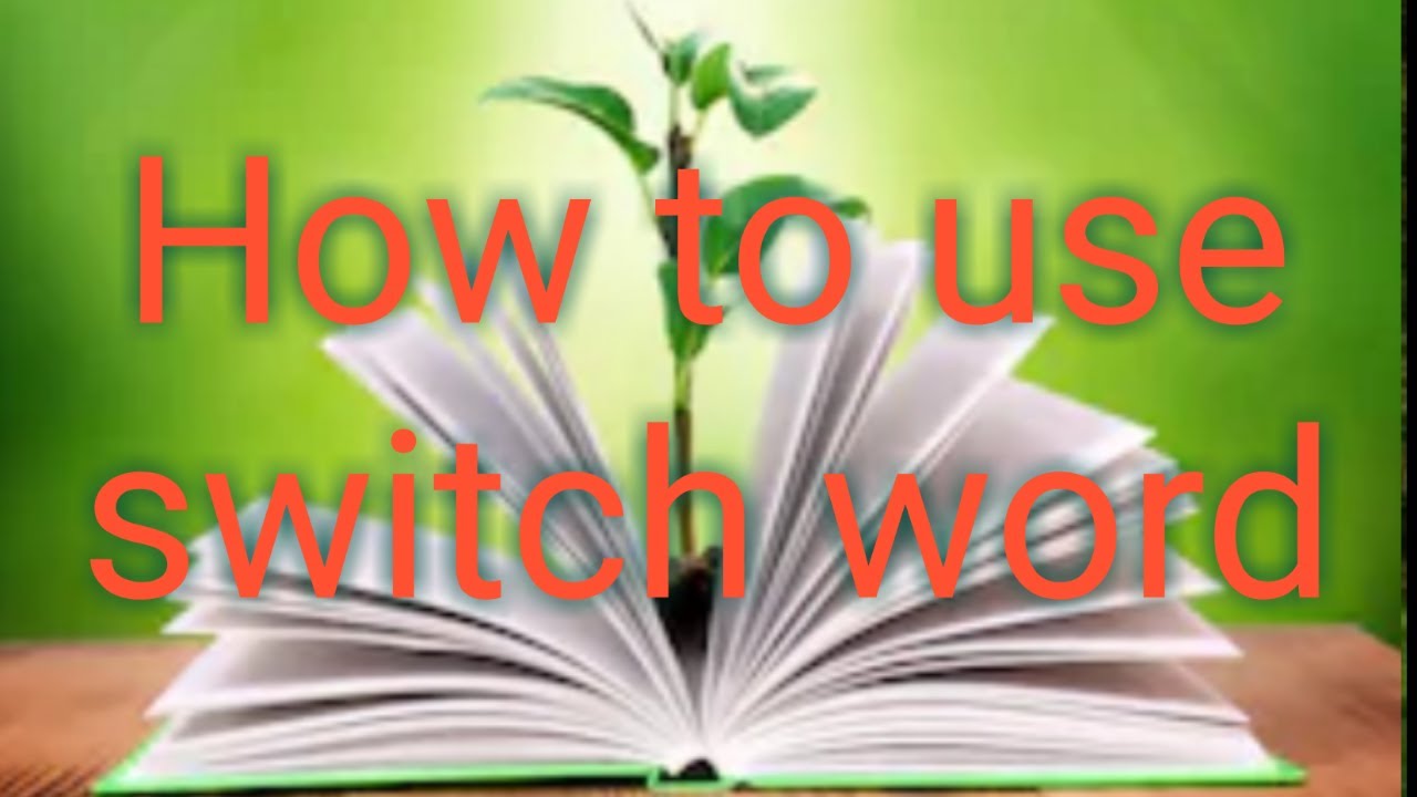 How To Use Switch Words Switch Word YouTube how-to-use-switch-words-switch-word-youtube