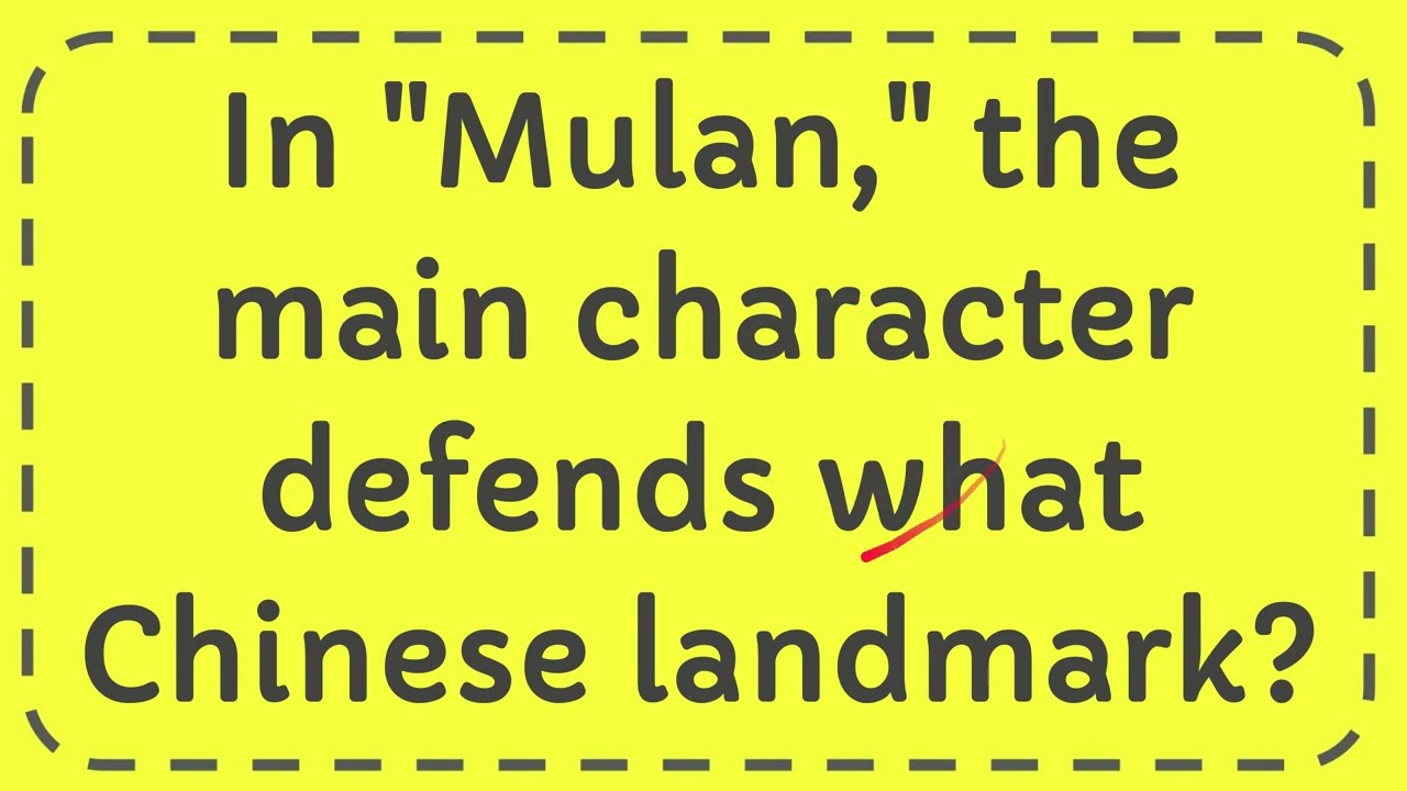 In "Mulan," the main character defends what Chinese landmark? - YouTube