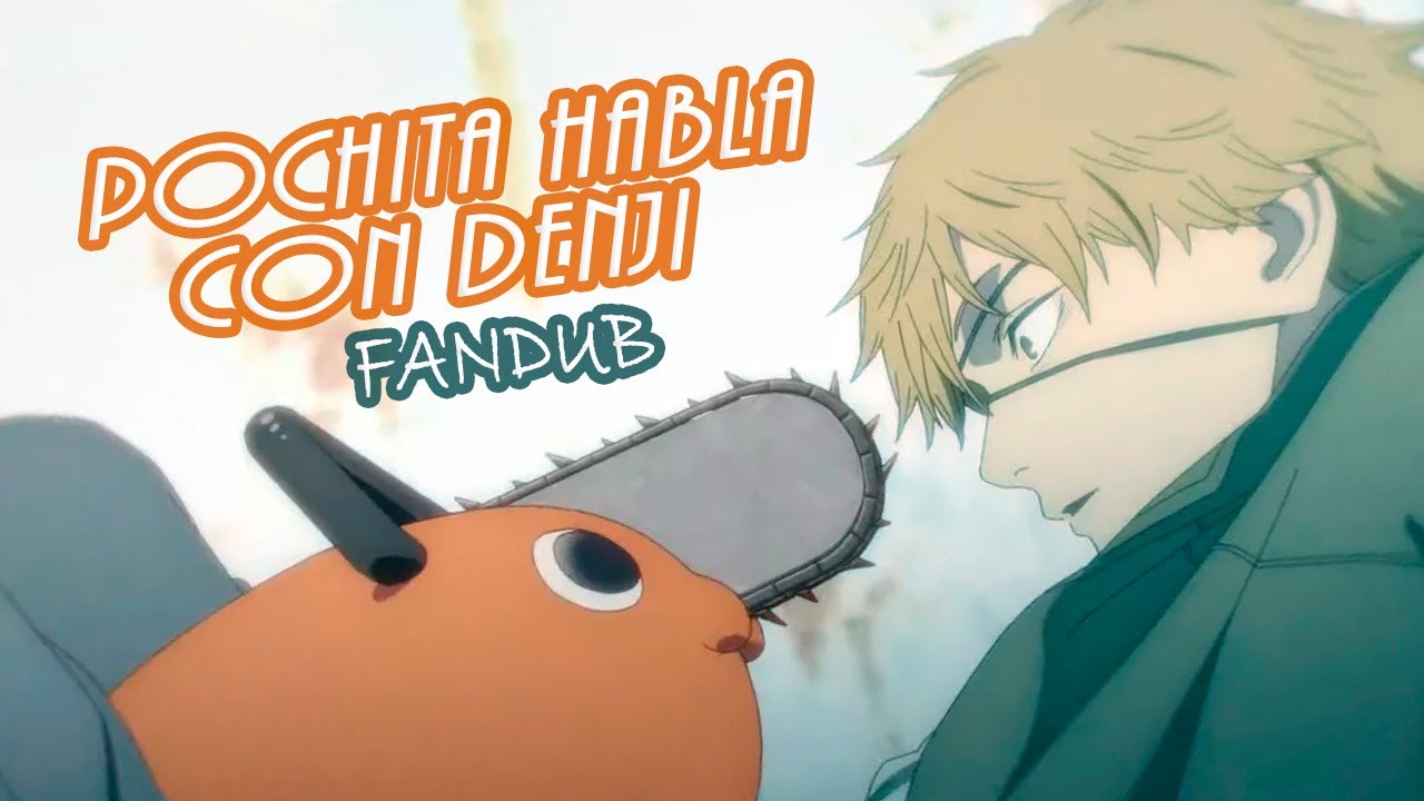 Pochita habla con Denji【 ESPAÑOL LATINO FANDUB】Chainsaw Man - YouTube