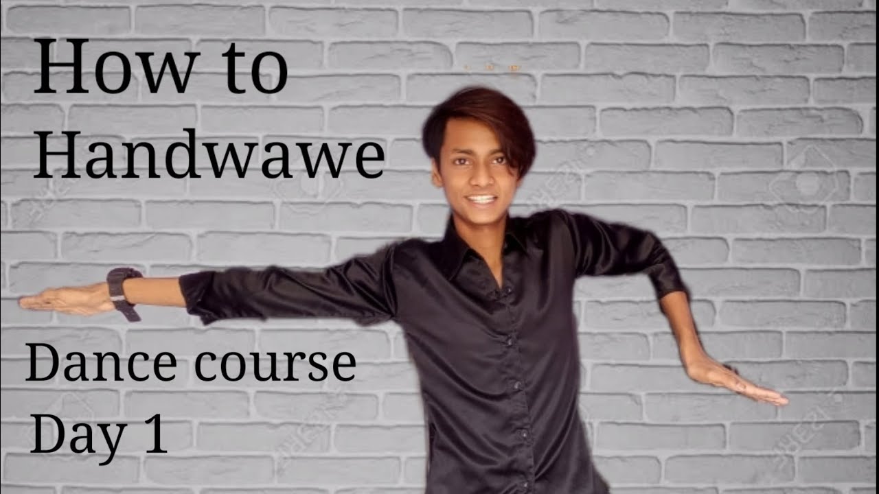 (Dance cource day 1) आज ही सीखिए Handwawe वो भी बिल्कुल आसान तरीके से ...