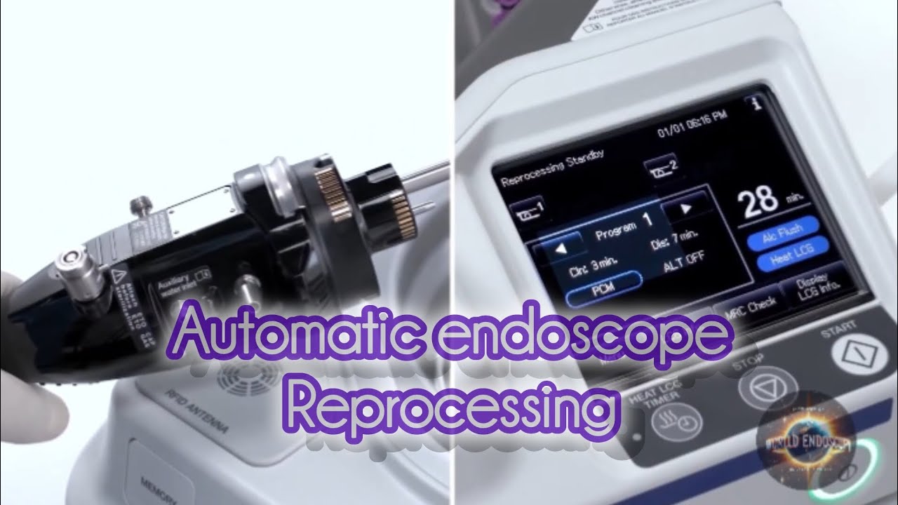 "Endoscope Sterilization & Reprocessing – Automated Process | Automatic endoscope reprocessing ...