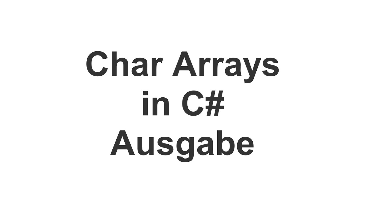 Einen Char Array In C Ausgeben Aufgabe 0 YouTube einen-char-array-in-c-ausgeben-aufgabe-0-youtube