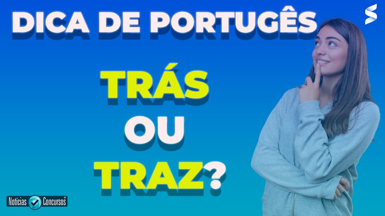 Trás X traz: a diferença que muda tudo na frase - YouTube