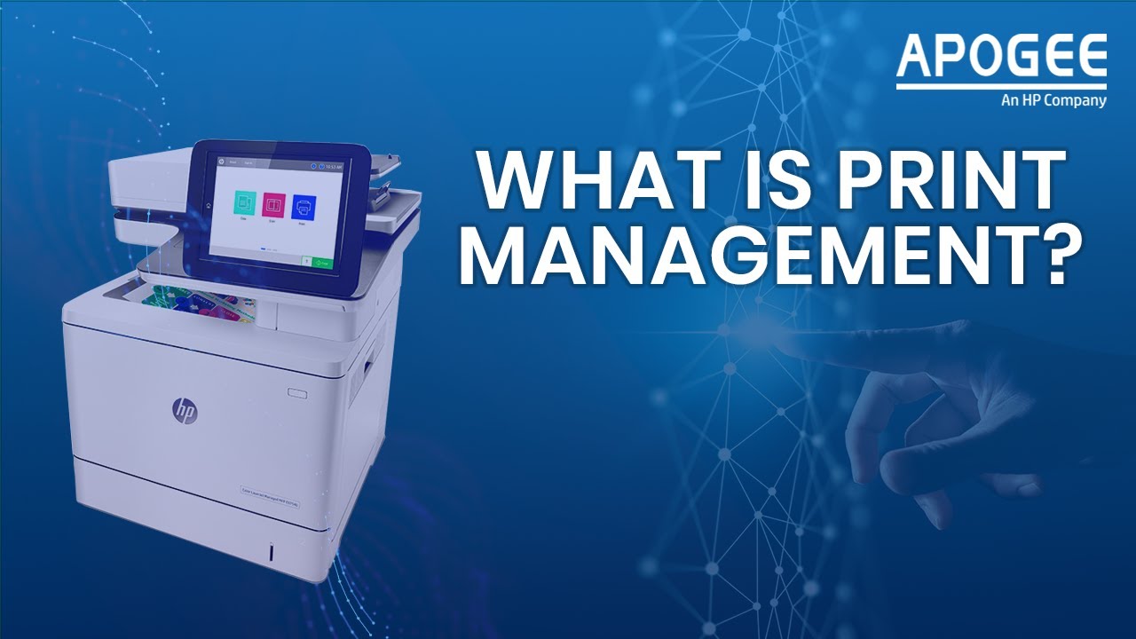 What is Print Management? Improve your workplace | Apogee Corporation ...