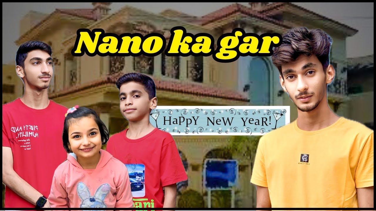 Nano Ka Gar Ka Vlog || New Year 2025 || Cousins Ka Sath Bohat Maza Kiya ...