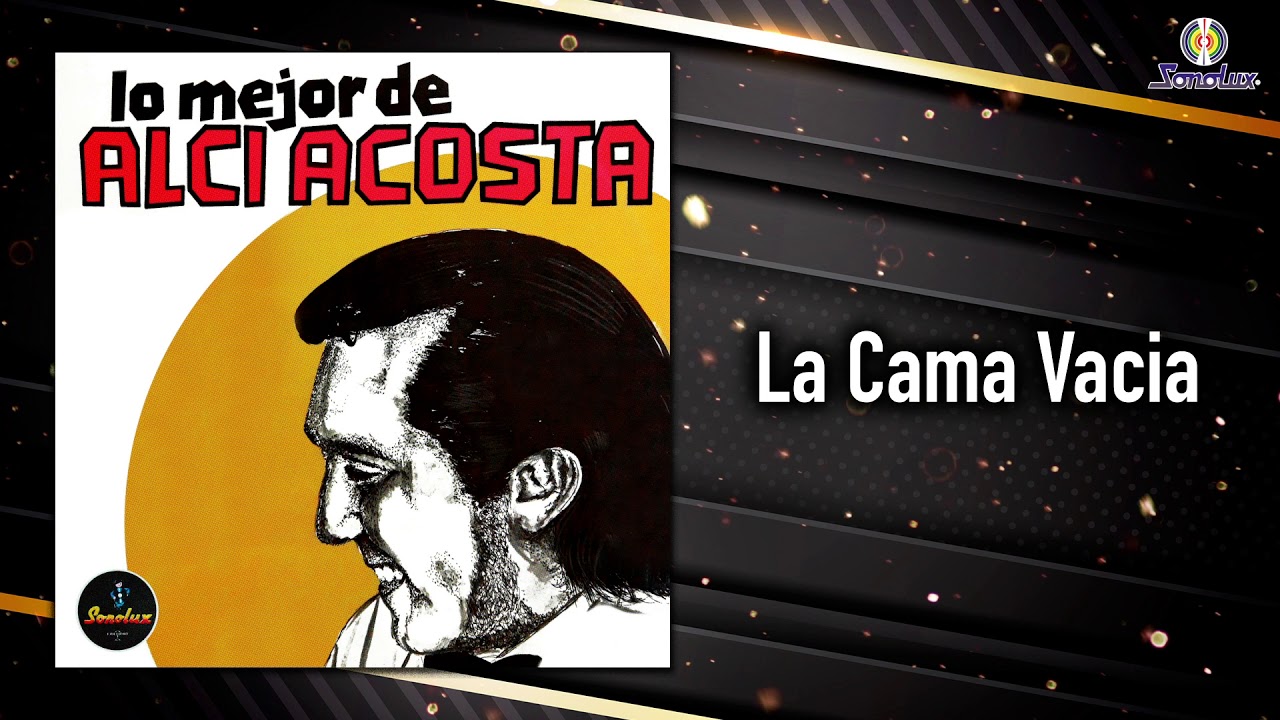 La Cama Vacia – Alci Acosta - Remasterizado | Popular Colombiana - YouTube
