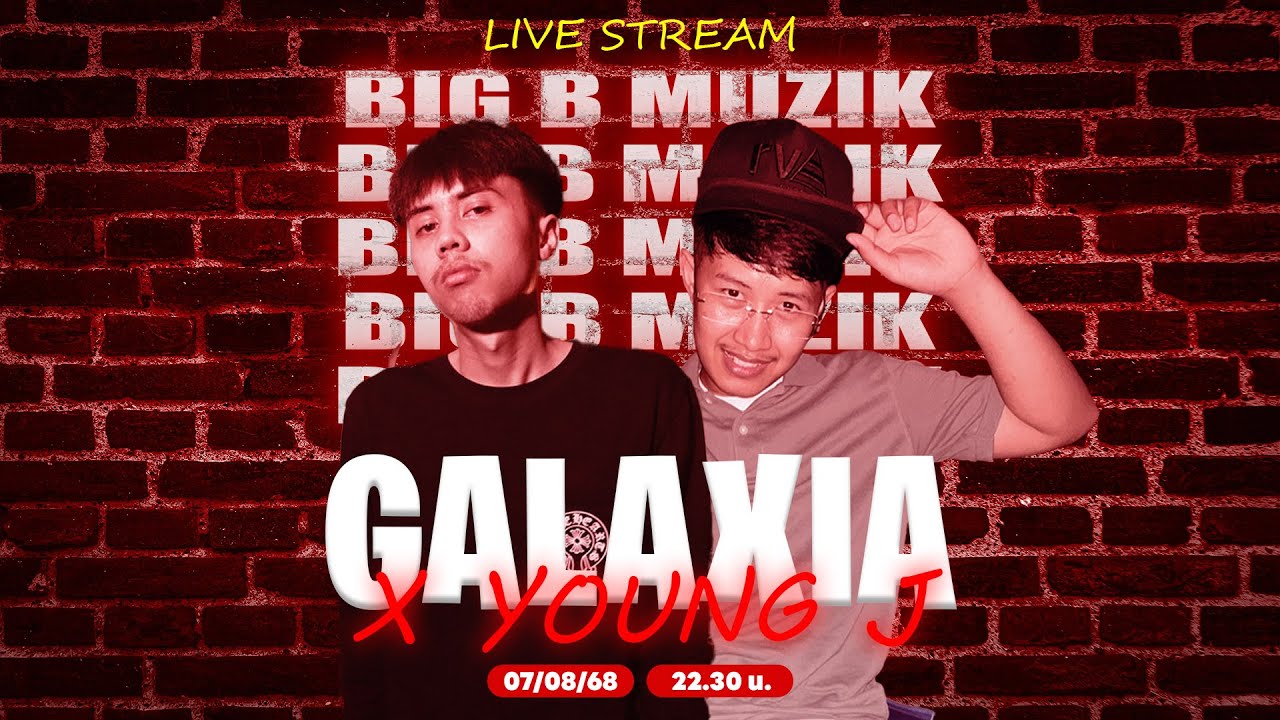 GALAXIA LIVE │ อัลบั้ม BIG B MUZIK ft. YOUNG J - YouTube