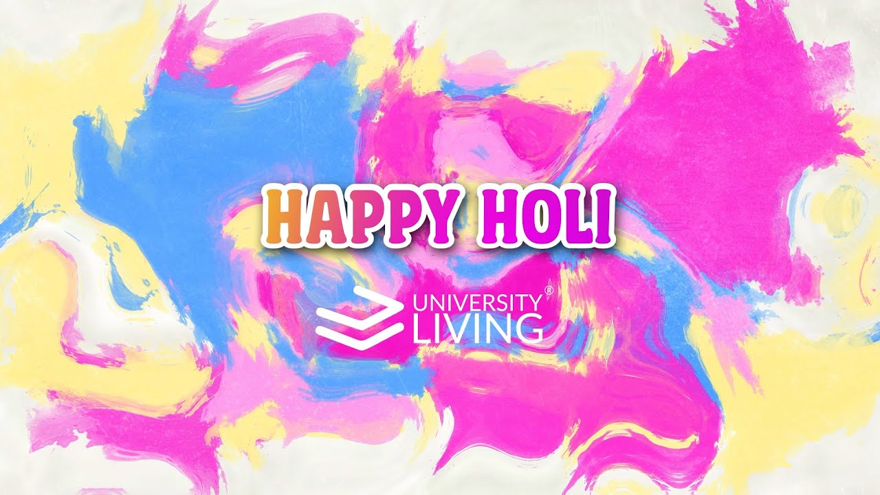 Happy Holi | University Living | #holi #wishes #happyholi - YouTube