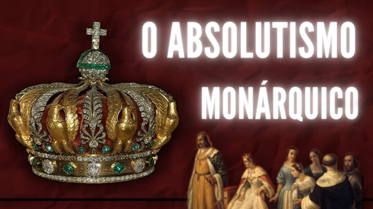 O Absolutismo Monárquico explicado - YouTube