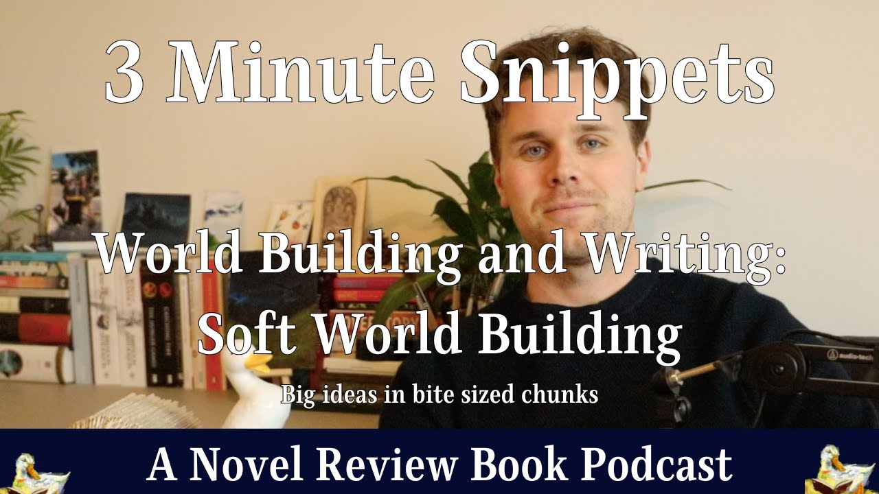 World building and writing - Soft World Building in 3 minutes | A Novel ...