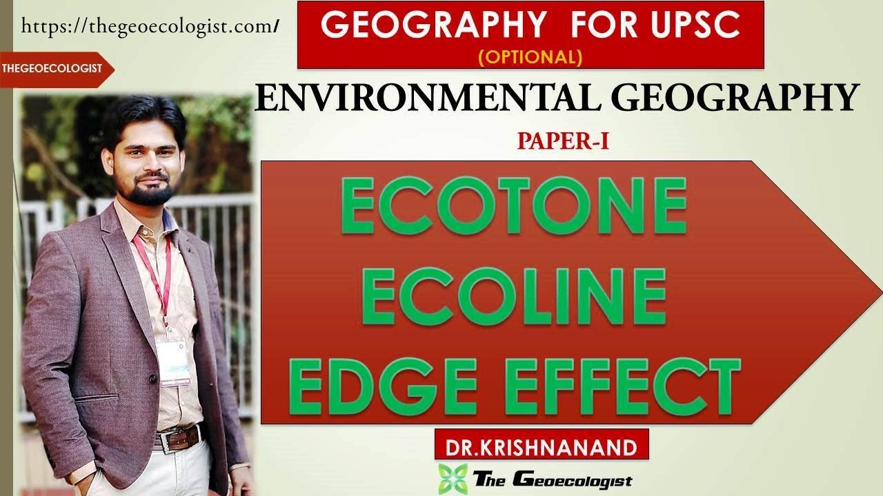 ECOTONE, ECOLINE AND EDGE EFFECT| ENVIRONMENTAL GEOGRAPHY| UPSC ...