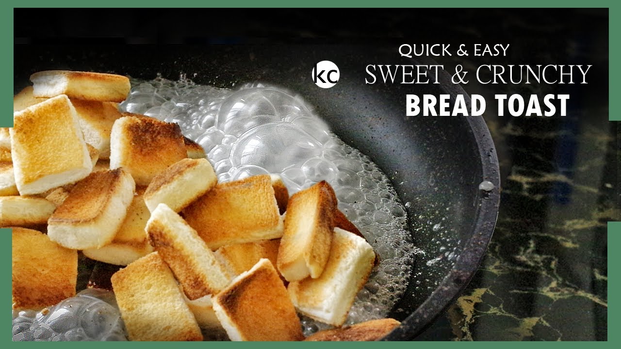 Sweet & Crunchy Bread Toast - YouTube