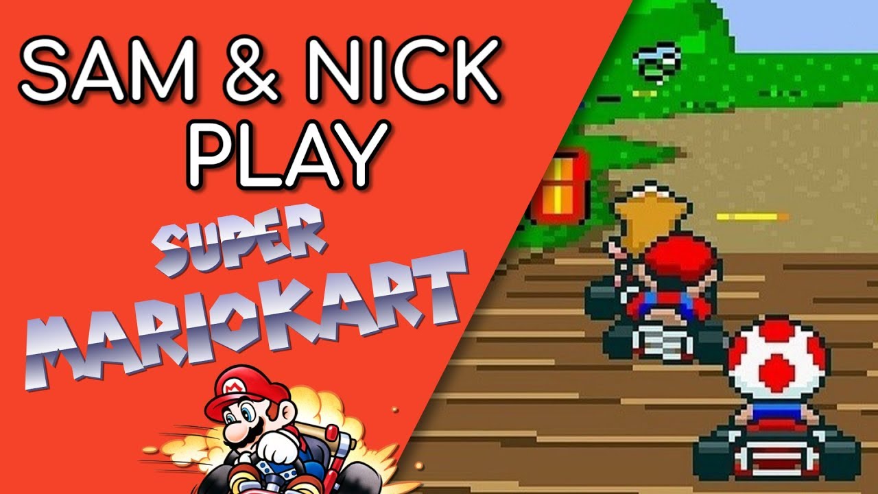 Sam And Nick Play: Super Mario Kart SNES Classic Mini! - YouTube