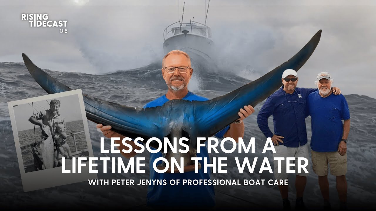 018 - Lessons from a Lifetime on the Water w/ Peter Jenyns of ...