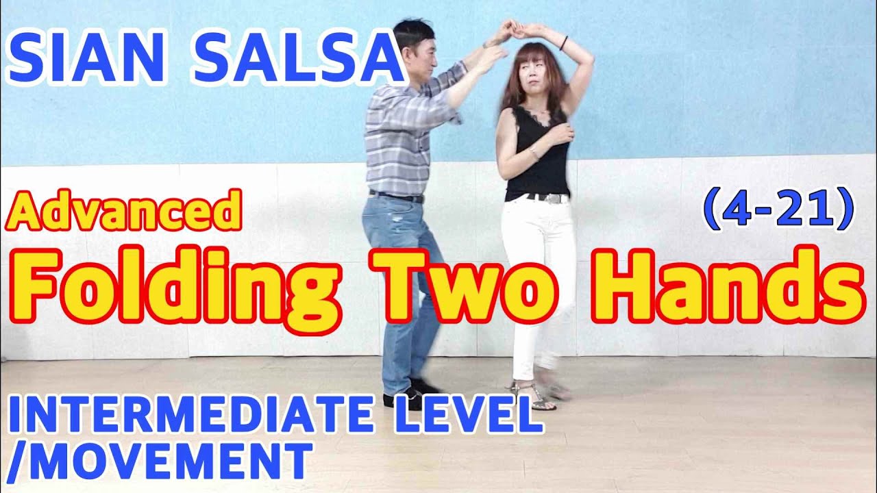 4-21)Folding two hands, advanced / Intermediate level, SALSA DANCE ...