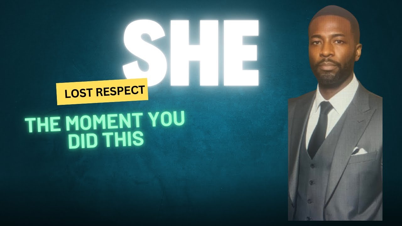 She Lost Respect The Moment You Did This - YouTube