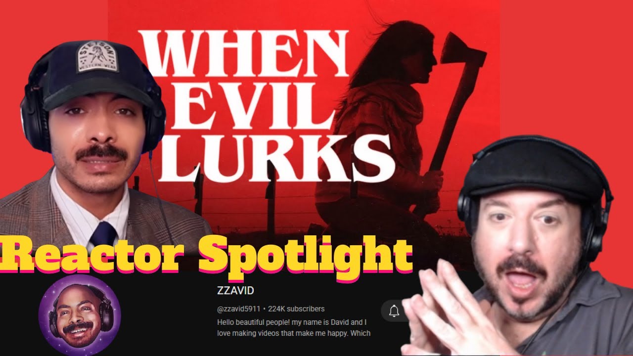 Lance B Reacting to ZZAVID '' WHEN EVIL LURKS '' Reactor Spotlight ...