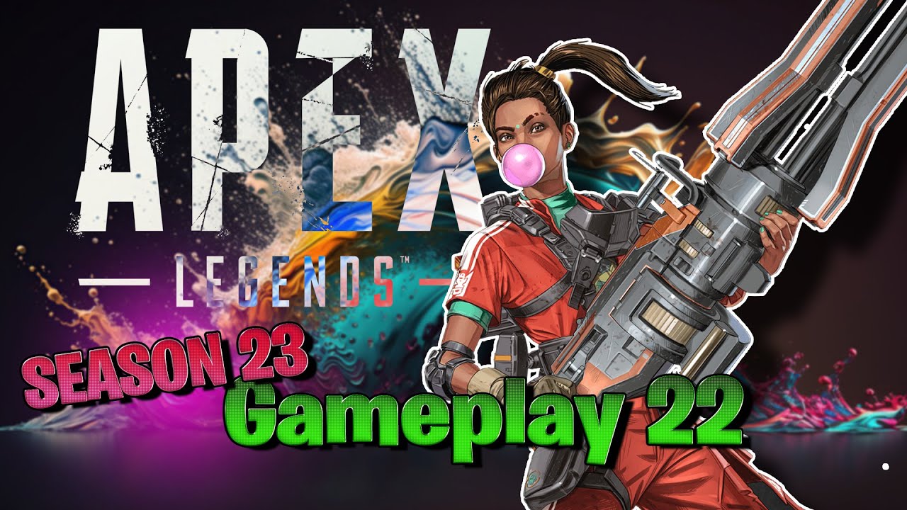 Apex Legends SEASON 23: Gameplay 22 - YouTube