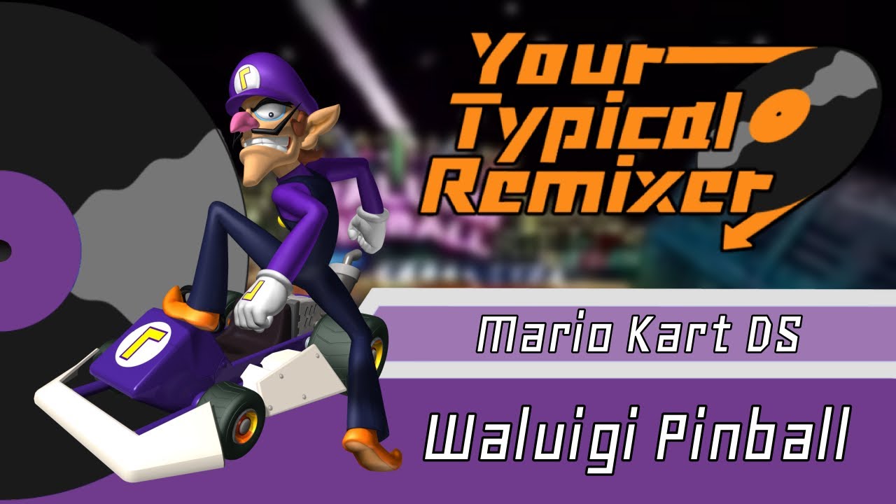 Waluigi Pinball | Mario Kart DS | YourTypicalRemixer - YouTube