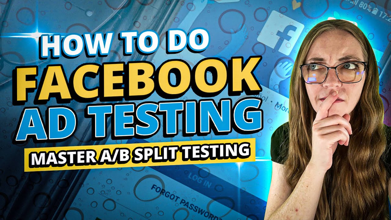How To Do Facebook Ad Testing & Master A/B Split Tests - YouTube