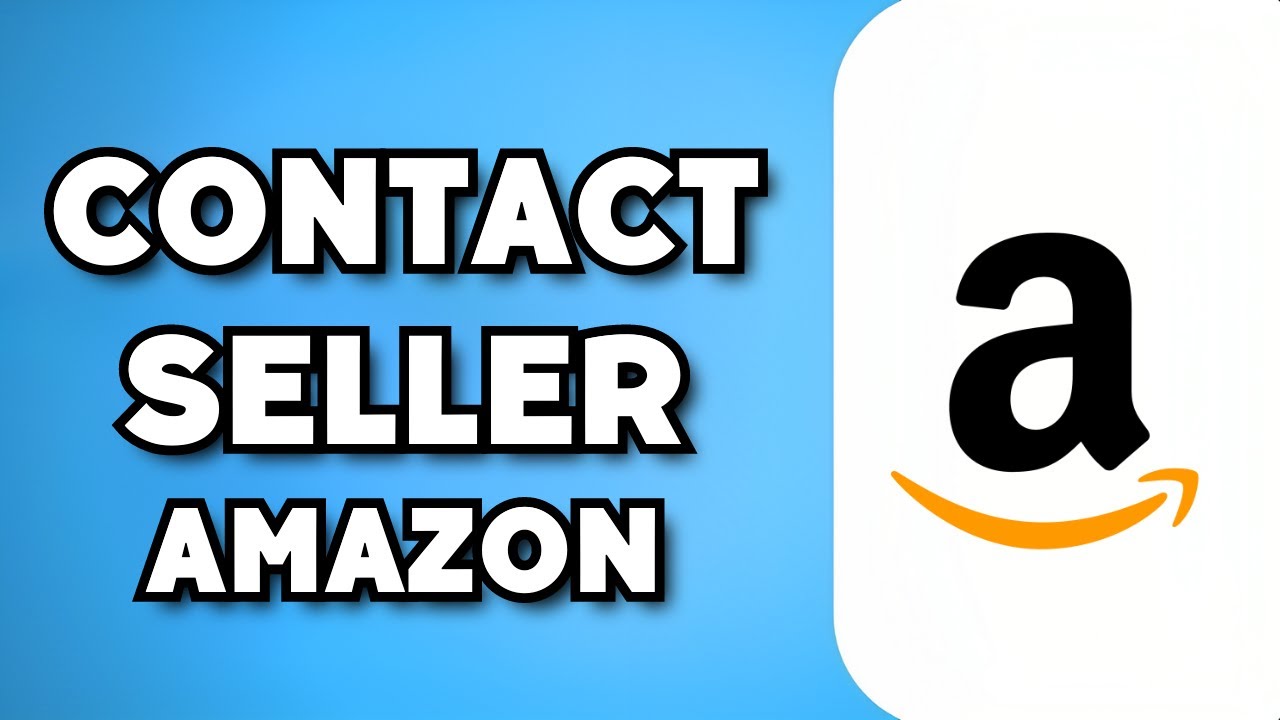How To Contact Seller on Amazon (2023 Guide) - YouTube