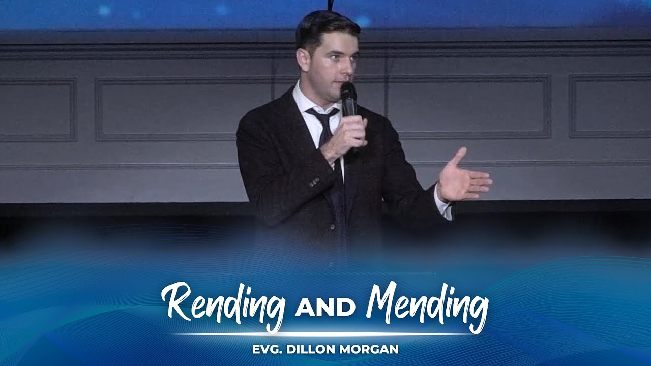 02/23/2025 AM | Rending and Mending | Evg. Dillon Morgan - YouTube