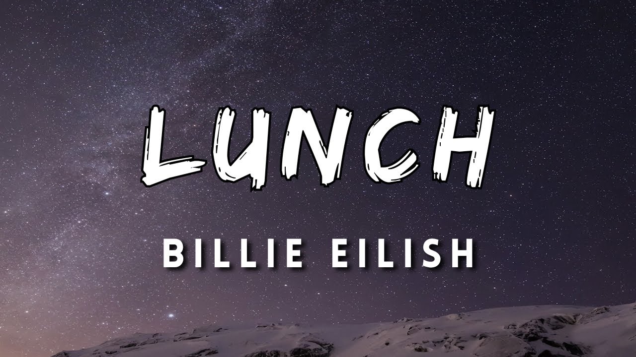 Billie Eilish - LUNCH (Lyrics) - YouTube