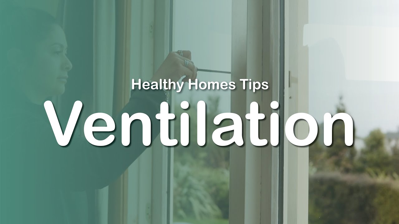 Healthy Homes Tips - Ventilation - YouTube