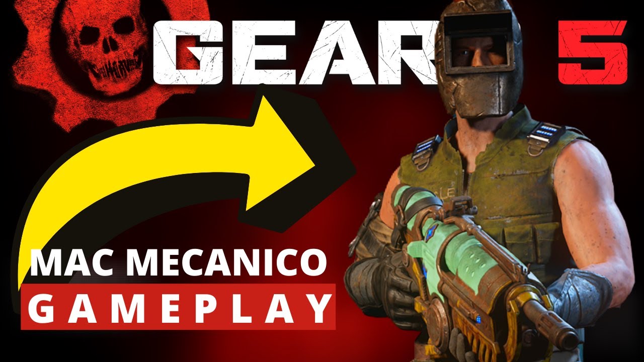 Gears 5 I Mac Mecanico - YouTube