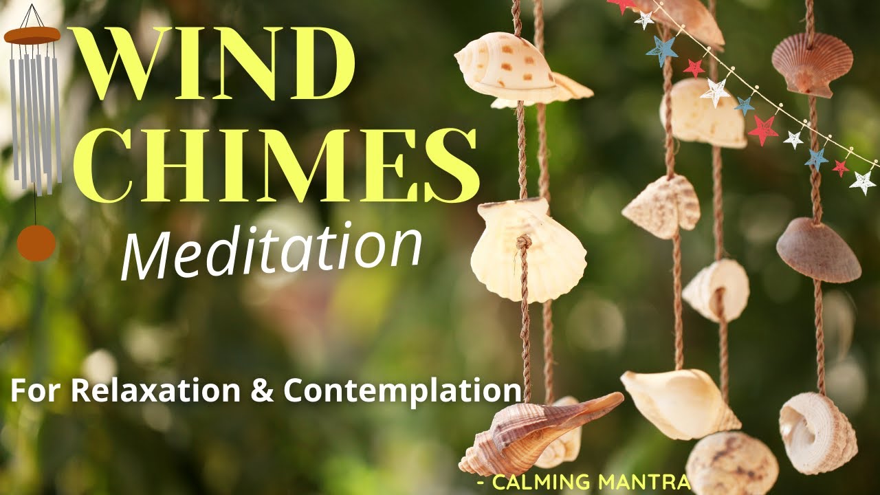 Beautiful Wind Chimes Music with nature sounds, perfect for Meditation ...