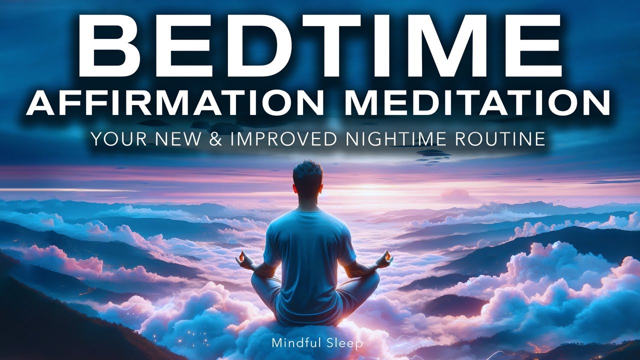 Bedtime Affirmation Meditation for Mindful Sleep - YouTube