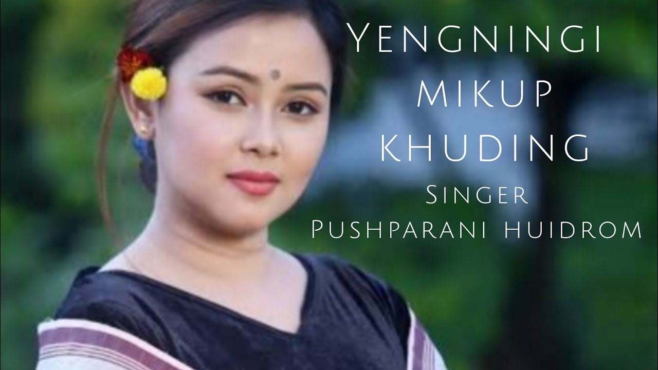 ||YENGNINGI MIKUP KHUDING||Lyrics video|| @PushparaniHuidrom 🙏 - YouTube