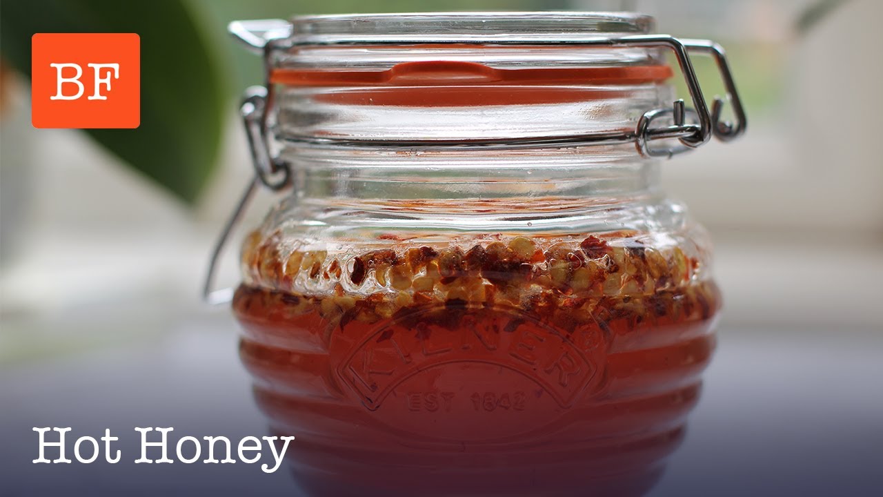How to Make Hot Honey | Building Feasts - YouTube