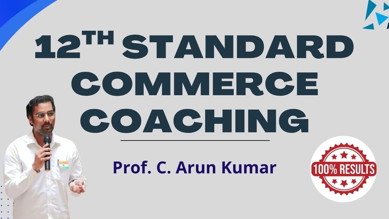 12th Commerce Coaching | Prof. C. Arun Kumar - YouTube