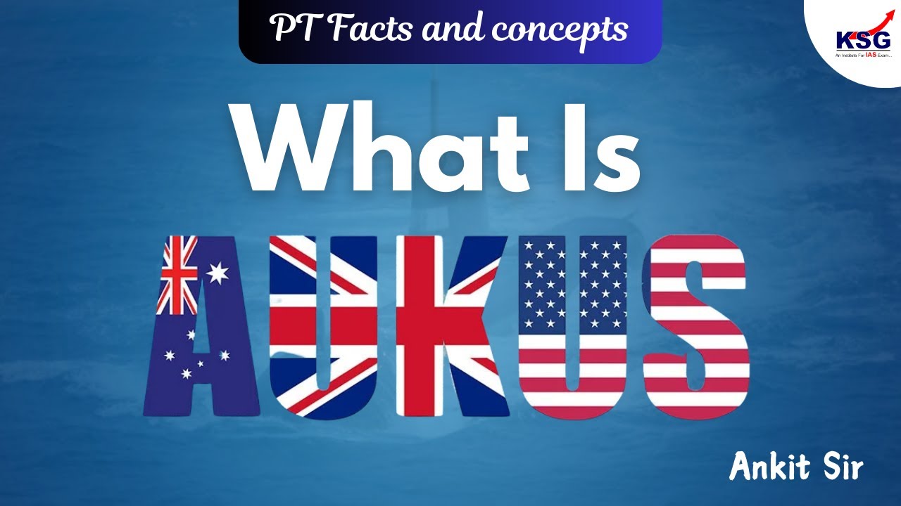 PT Facts & Concepts | What Is AUKUS | Ankit Sir | IR | Class Excerpts ...