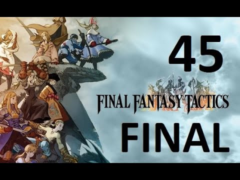 Final Fantasy Tactics - Episodio 45 y Final - El Regreso de Ajora - YouTube