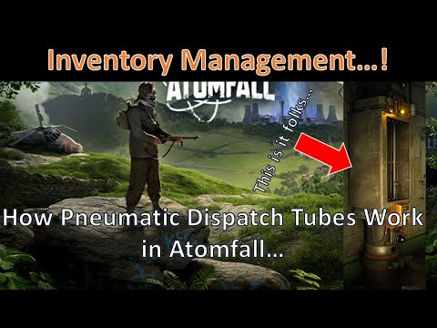 How Inventory Management Works in Atomfall! How Pneumatic Dispatch ...