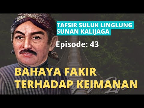 BAHAYA FAKIR TERHADAP KEIMANAN (Tafsir Suluk Linglung) Episode: 43 ...