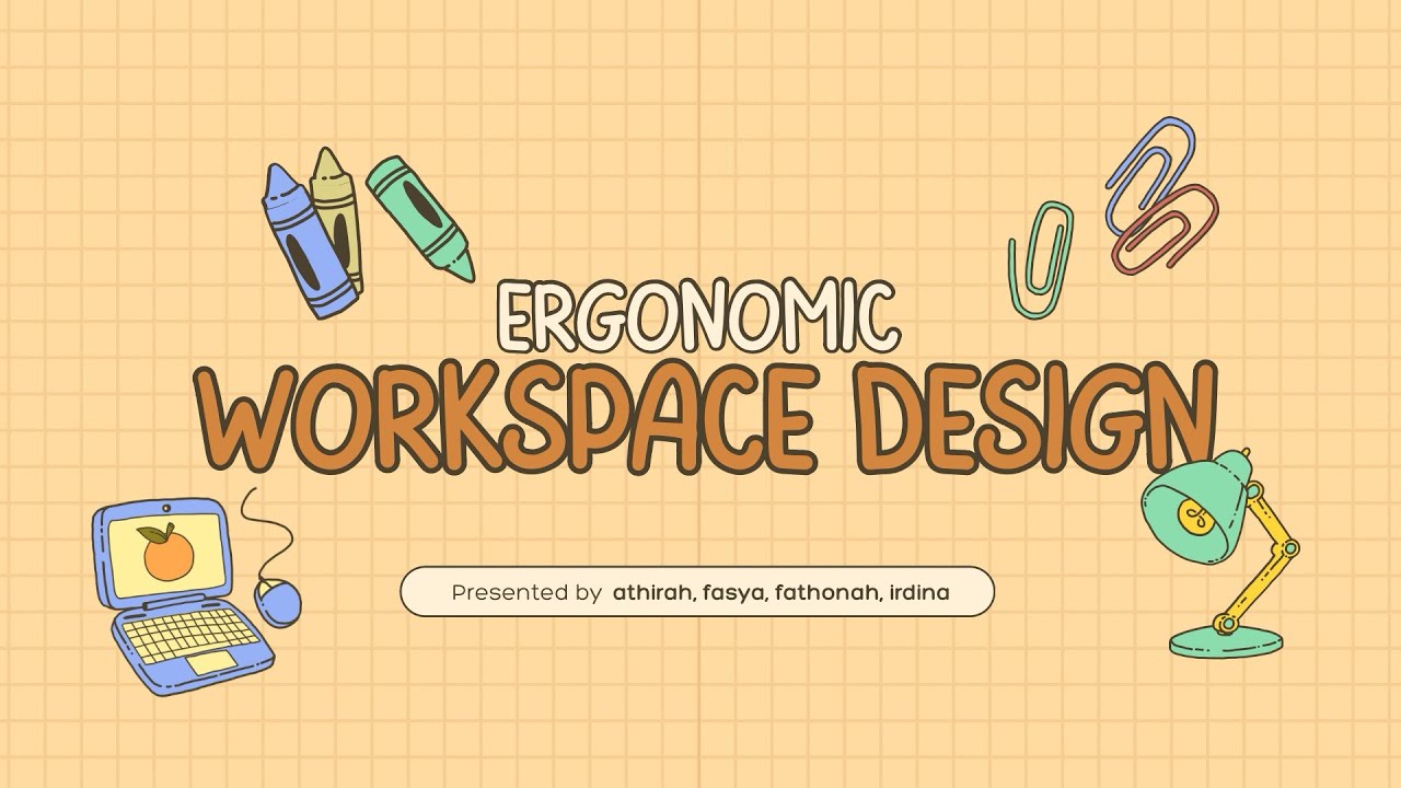 CSC134 Video Presentation - Ergonomic Workspace Design (Group ...
