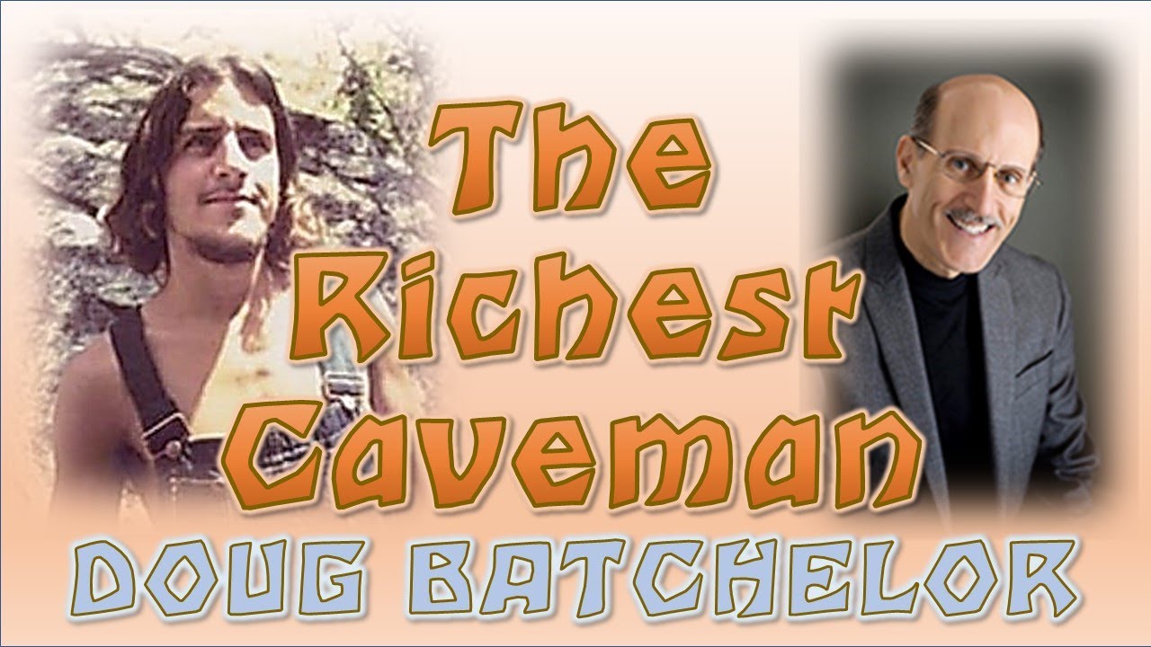 The Richest Caveman - Doug Batchelor's journey to Jesus - Landmarks of ...