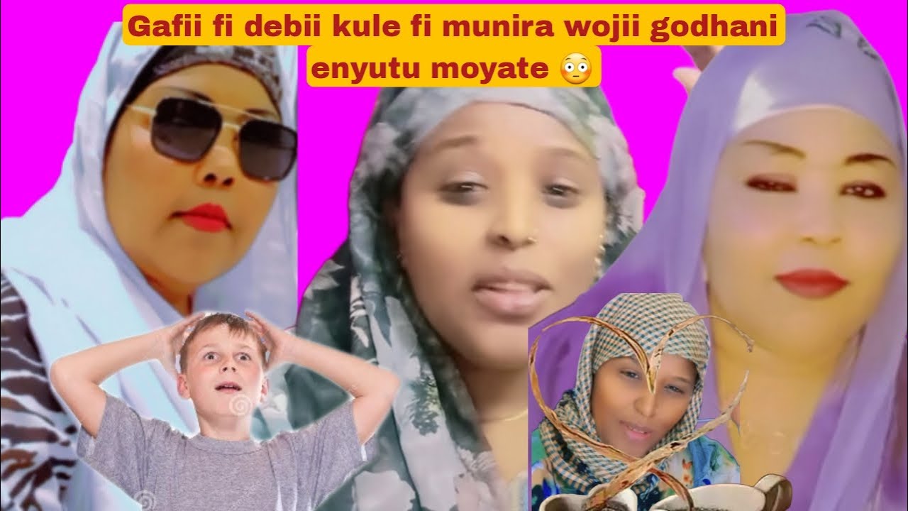 ♦️gafii fi debii kulee fi muniraa wojii godhaa kessati enyutu moyate🙄 ...
