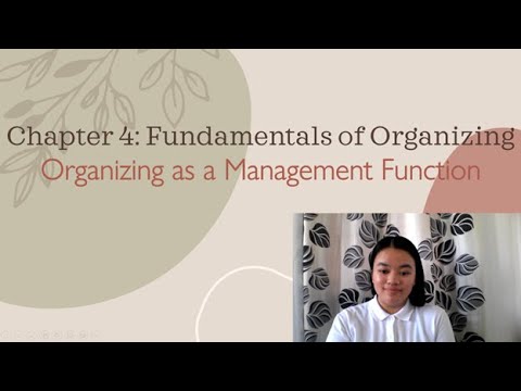 Chapter 4: Fundamentals of Organizing — Organizing as a Management ...