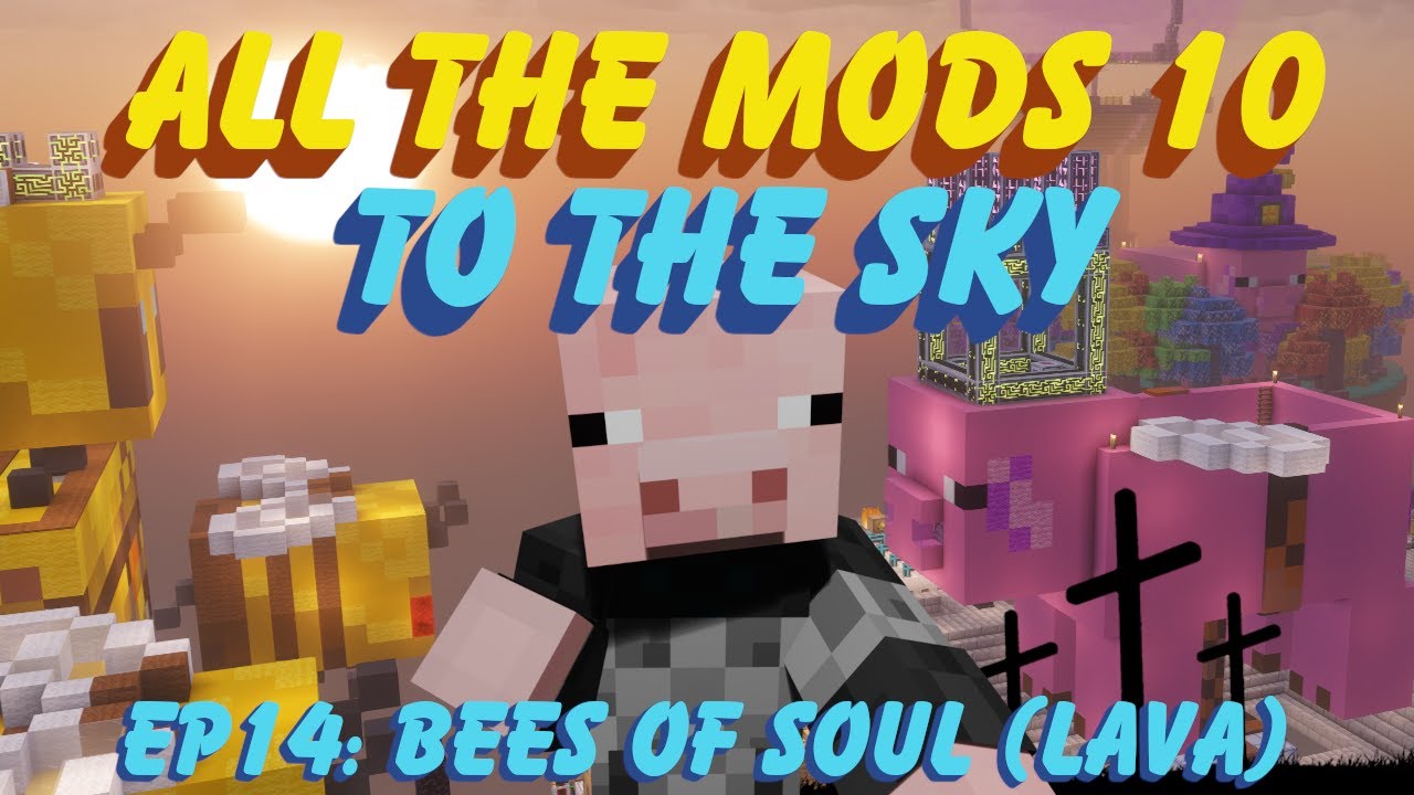 ANTTS EP14 | Bees of Soul (Lava) | ATM10 TTS - YouTube